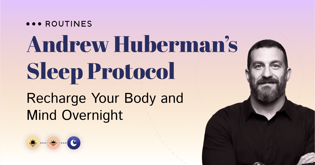Andrew Huberman S Sleep Routine Updated 2025
