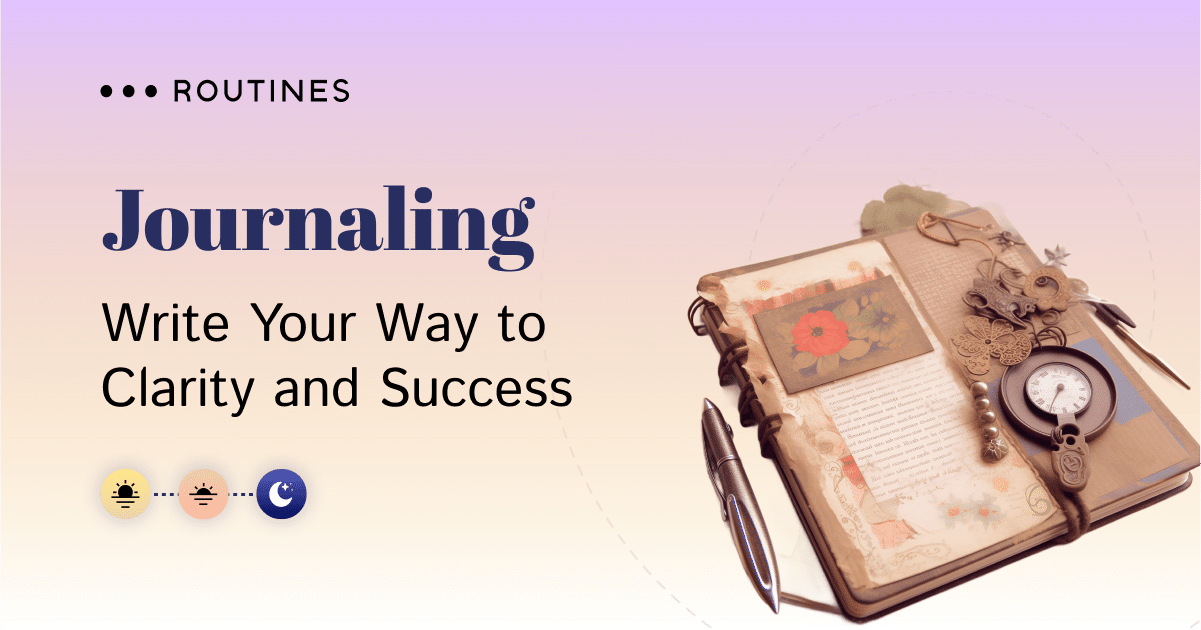 The Daily Journaling Routine for Clarity