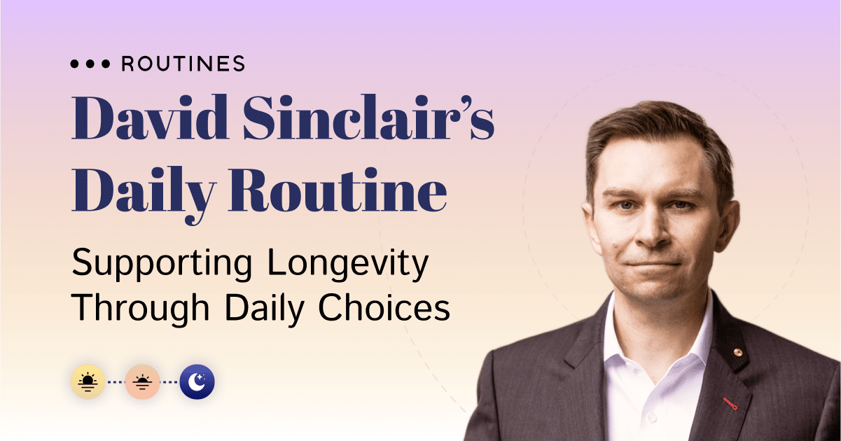 David Sinclair's Daily Routine in 2025