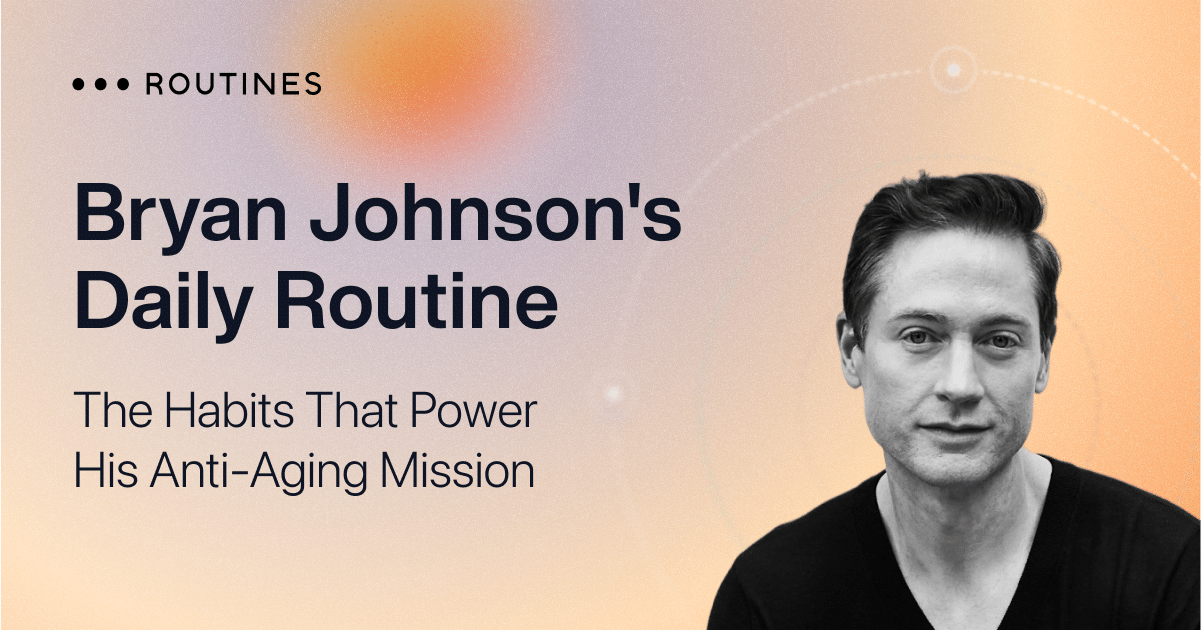 Bryan Johnson's Daily Routine in 2025